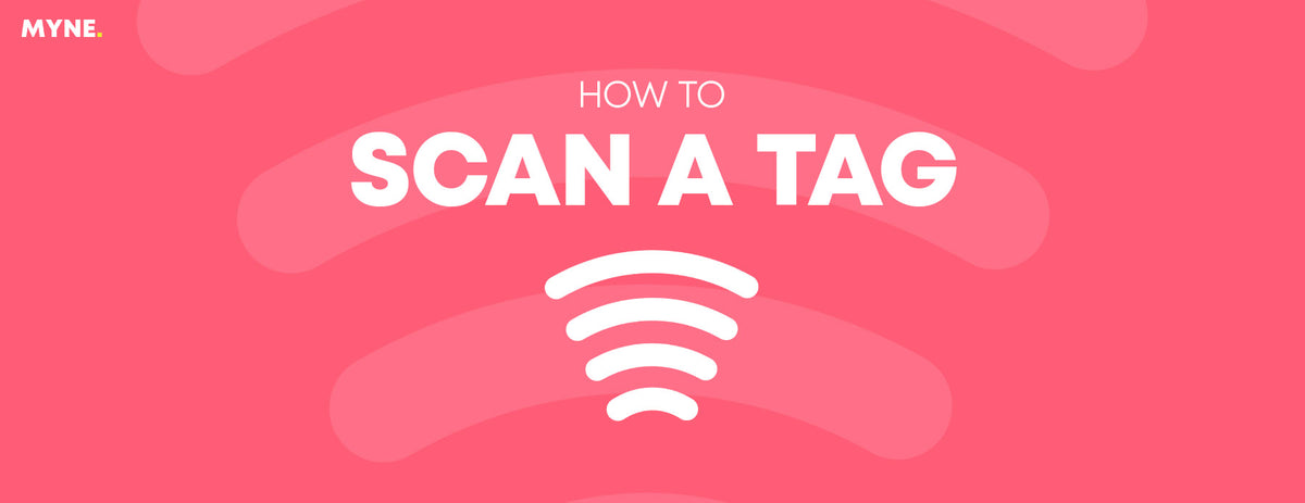 Scaning a MYNE Tag – MYNE.
